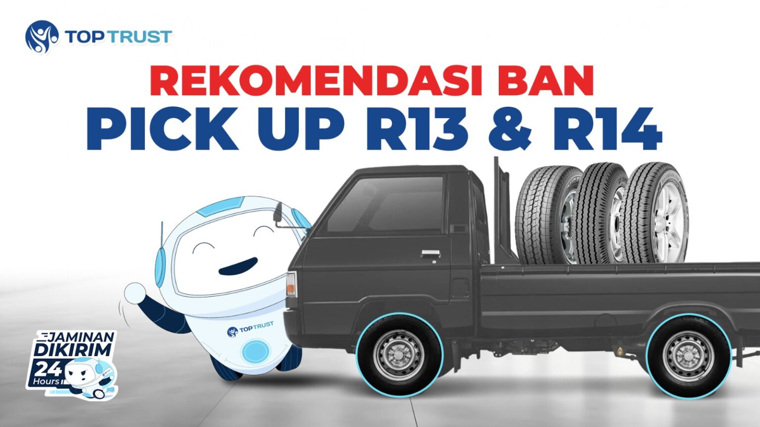 Rekomendasi Ban Pickup / Pick Up / Pikap R13 & R14