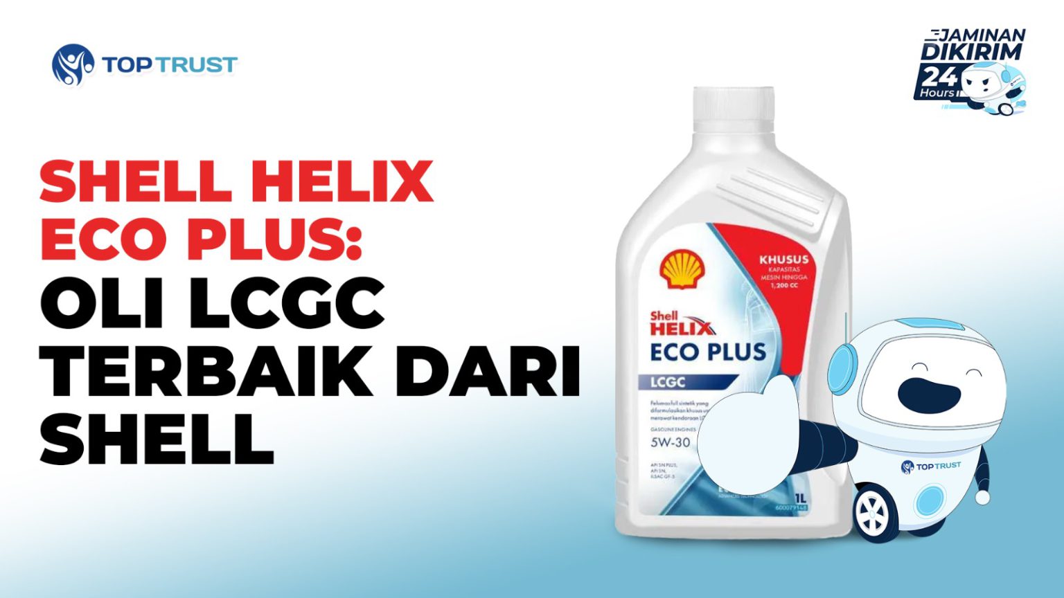 Shell Helix Eco Plus: Oli LCGC Terbaik dari Shell - Top Trust